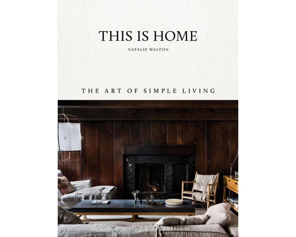 This is Home: The Art of Simple Living (Hardcover Book)