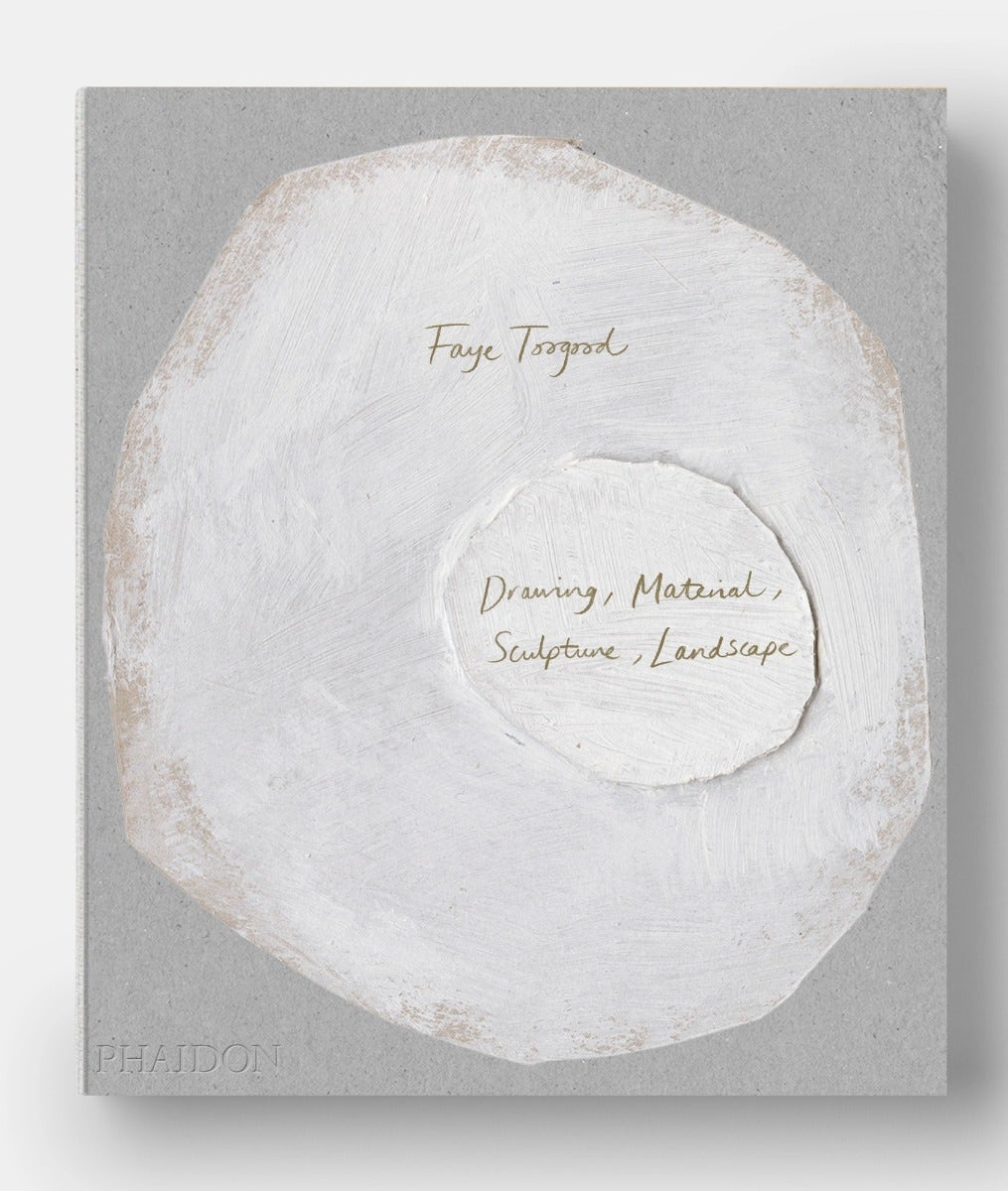 Faye Toogood: Drawing, Material, Sculpture, Landscape (Hardcover Book ...