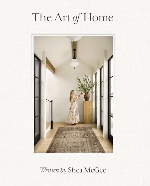 The Art of Home: A Designer Guide to Creating an Elevated Yet ...